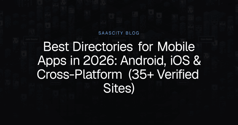 Best Directories for Mobile Apps in 2026: Android, iOS & Cross-Platform ...